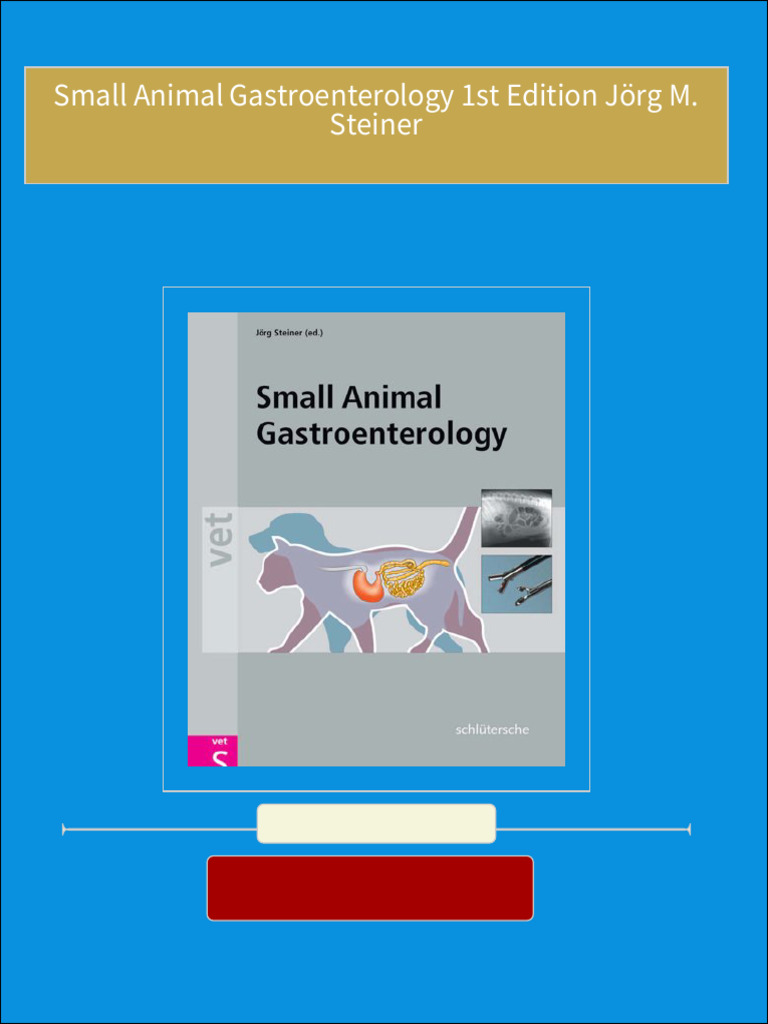 Full Download Small Animal Gastroenterology 1st Edition Jörg M. Steiner ...