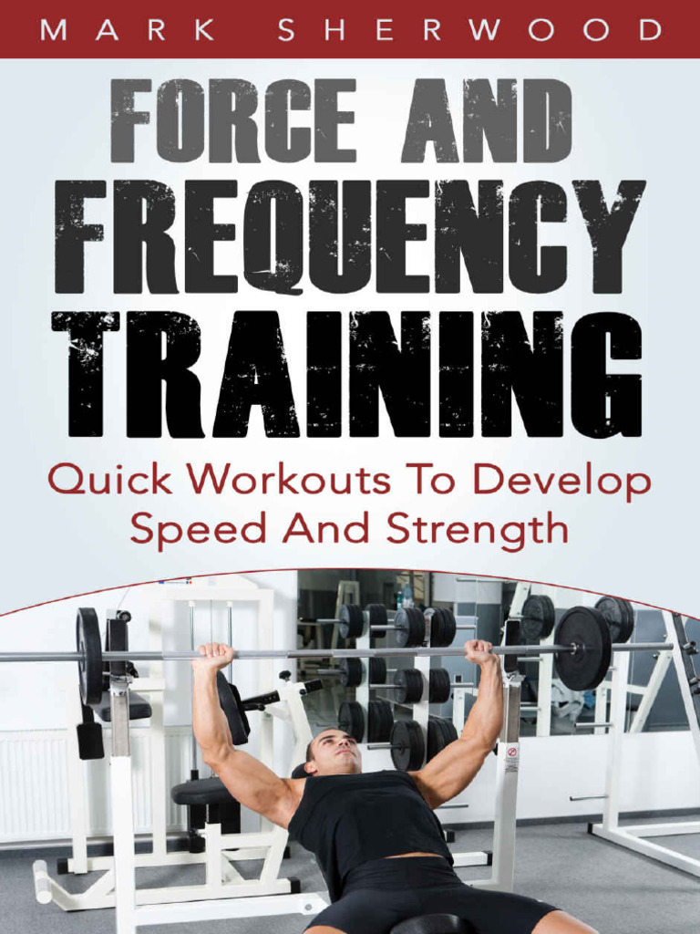 Force and Frequency Training Quick Workouts To Develop Speed and ...