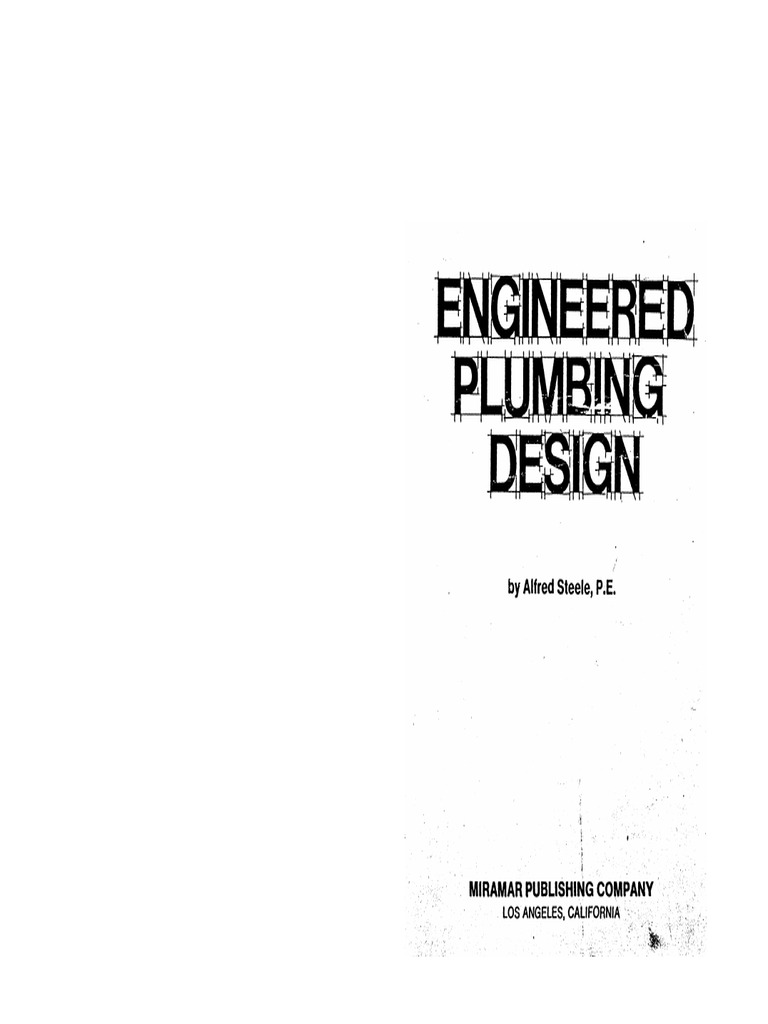 Engineered Plumbing Design - by Alfred Steele, P.E | PDF