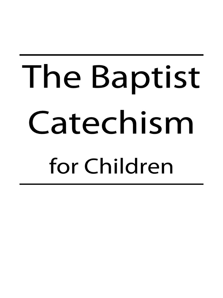 The Baptist Catechism For Children | PDF