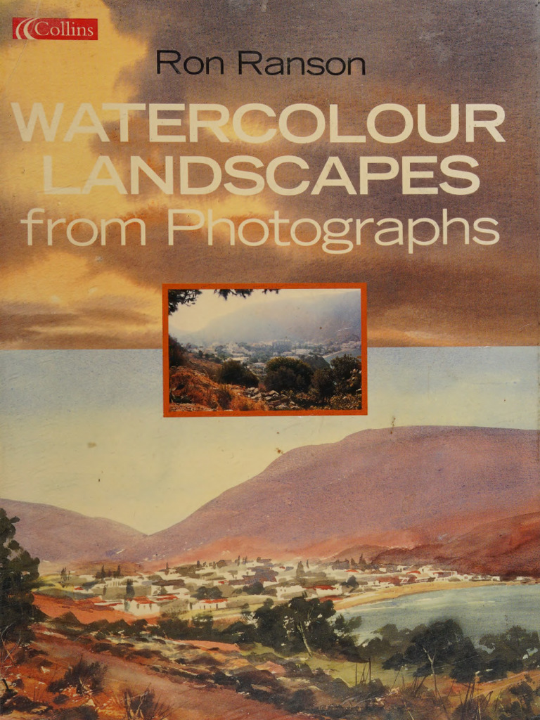 Watercolour Landscapes From Photographs by Ron Ranson | PDF | Camera ...