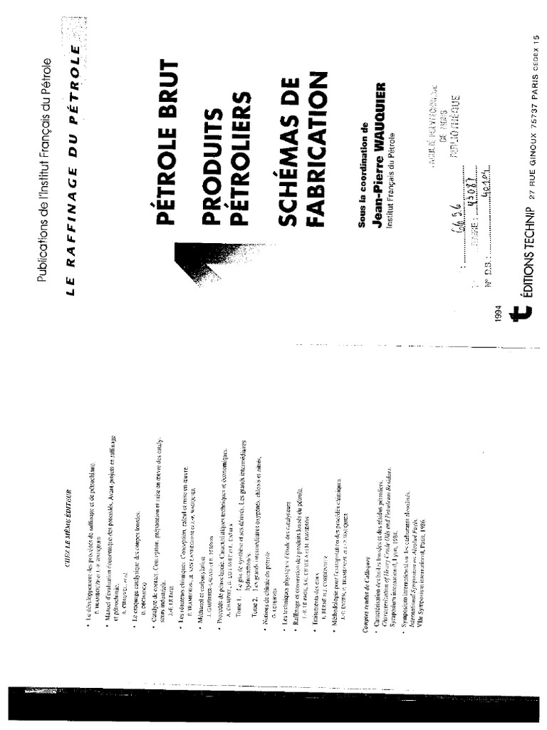 Raffinage Du Petrole (Le) - Tome 1 - Petrole Brut, Produits Petroliers, Schemas de Fabrication | PDF