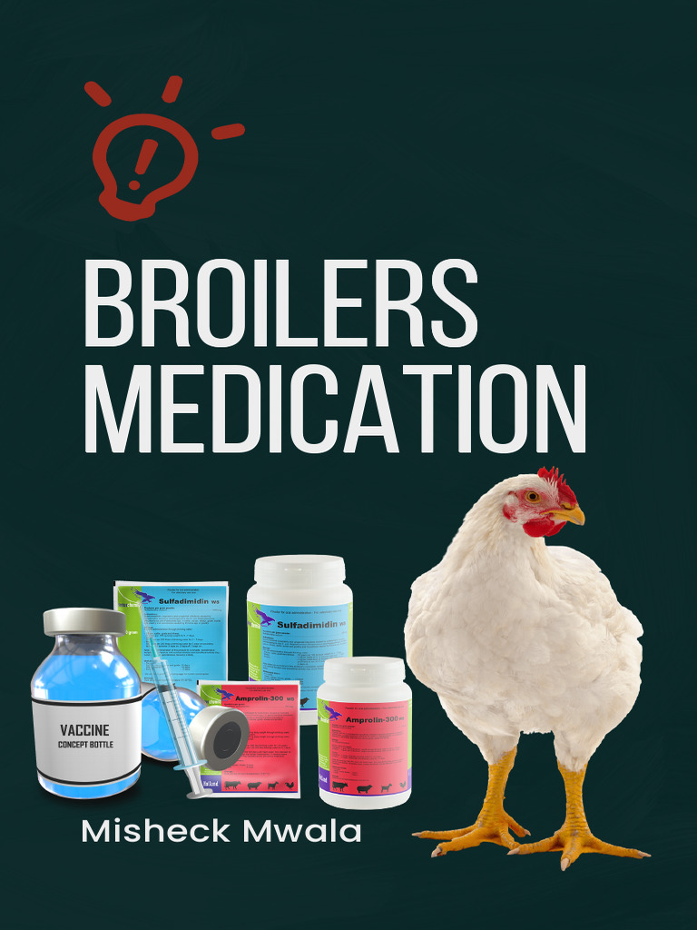 Broiler Medication and Care Guide | PDF | Chemistry | Dose (Biochemistry)