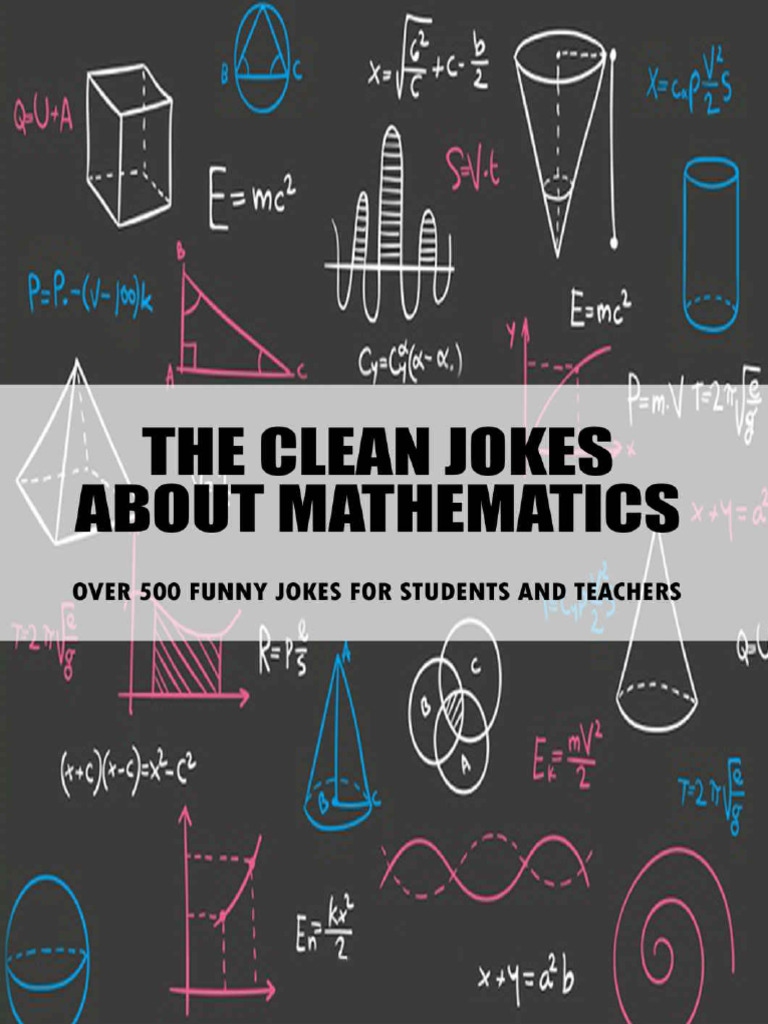 The Clean Jokes About Mathematics - Over 500 Funny Jokes For - Collin ...