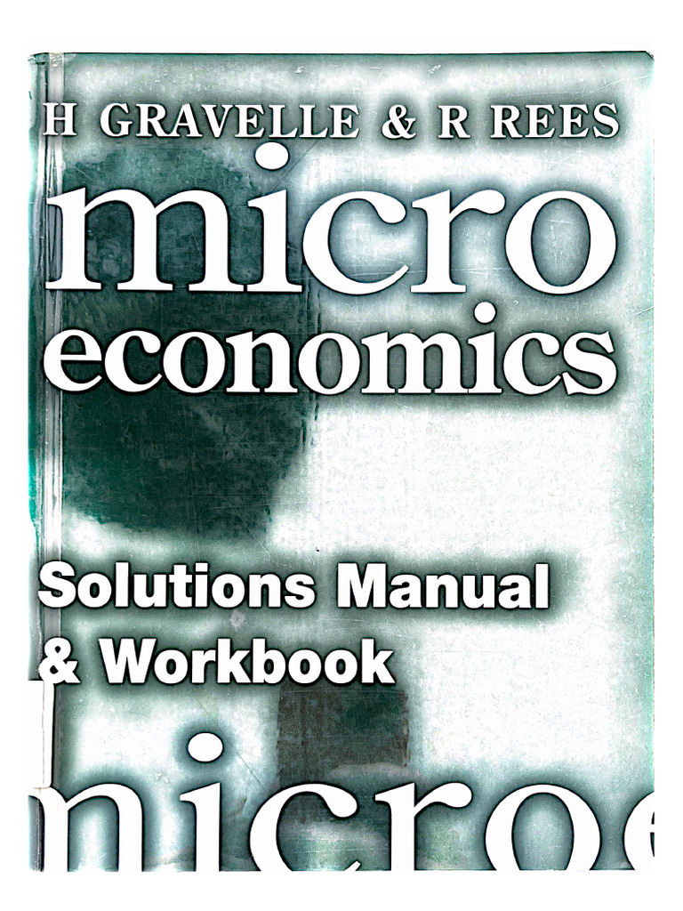 Microeconomics Solutions Manual and Workbook 9780582098008 0582098009 ...