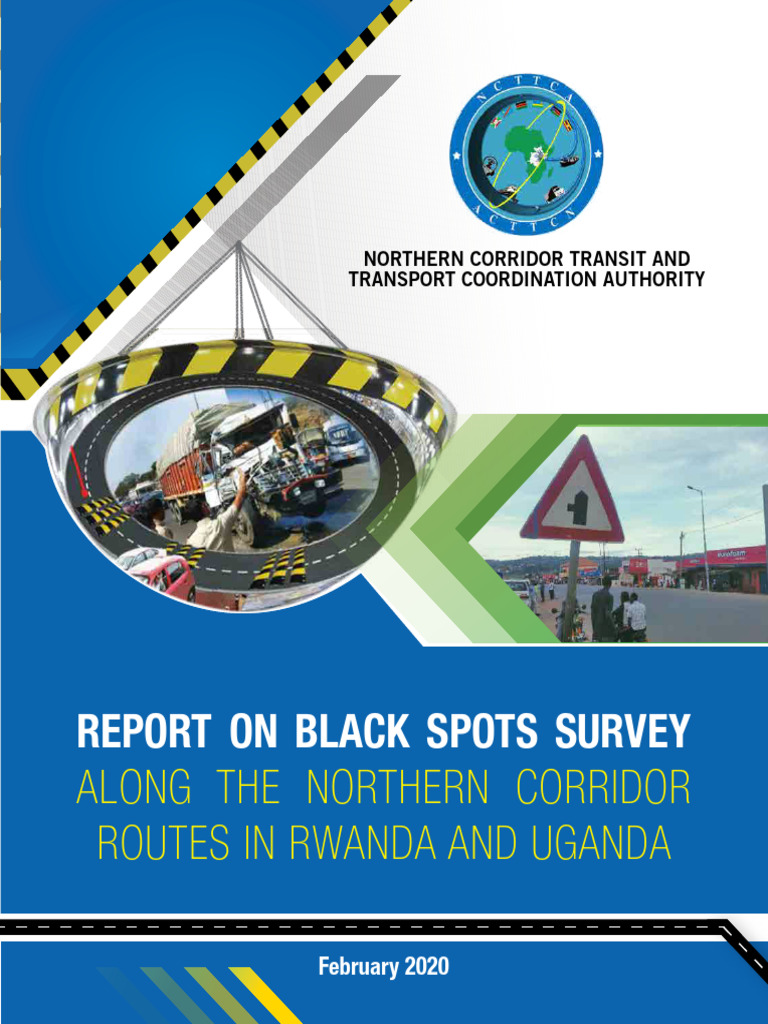REPORT ON BLACK SPOTS SURVEY ALONG THE NORTHERN CORRIDOR ROUTES IN ...