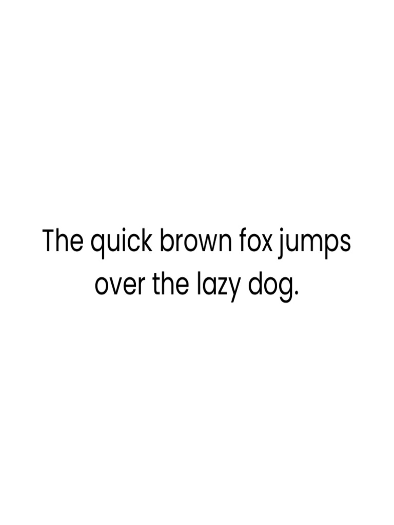 The Quick Brown Fox Jumps Over The Lazy Dog. | PDF