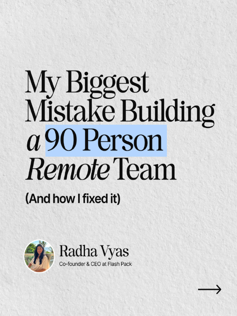 My Biggest Mistake Building A Remote Team by Radha Vyas 1732823433 | PDF