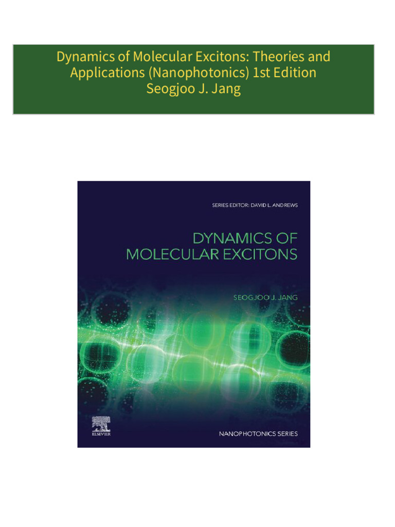 Dynamics of Molecular Excitons: Theories and Applications (Nanophotonics) 1st Edition Seogjoo J ...