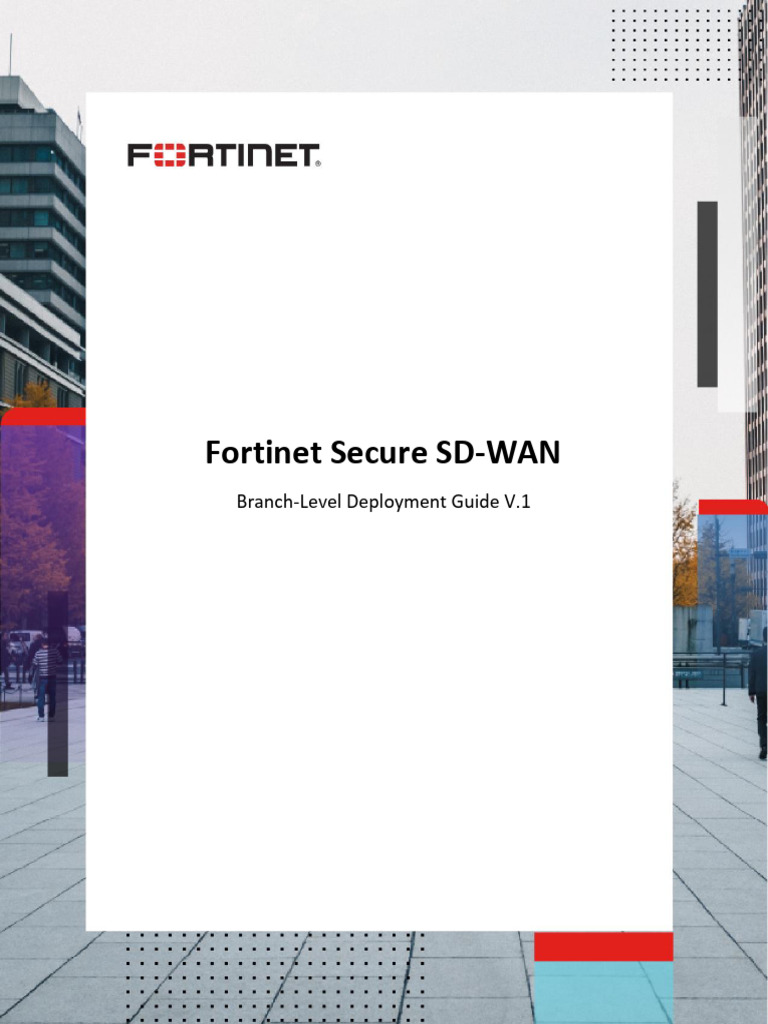 Branch Level Deployment Guide For Fortinet SD-WAN | PDF | Internet ...