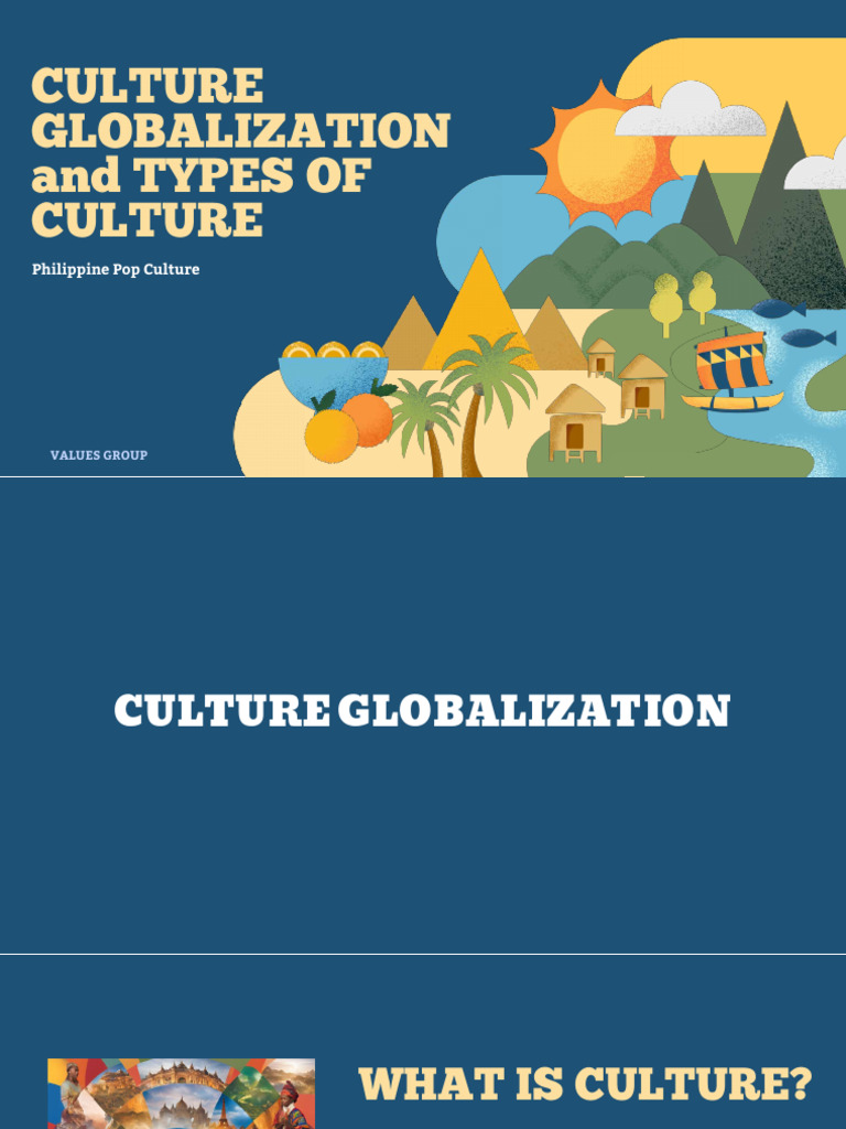 Group 1 Values Culture Globalization and Types of Culture | PDF ...