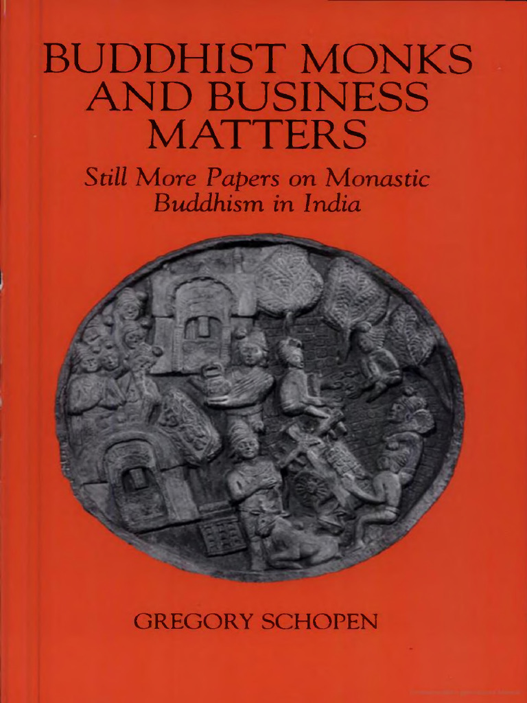 Gregory Schopen Buddhist Monks and Business Matters Still More Papers | PDF