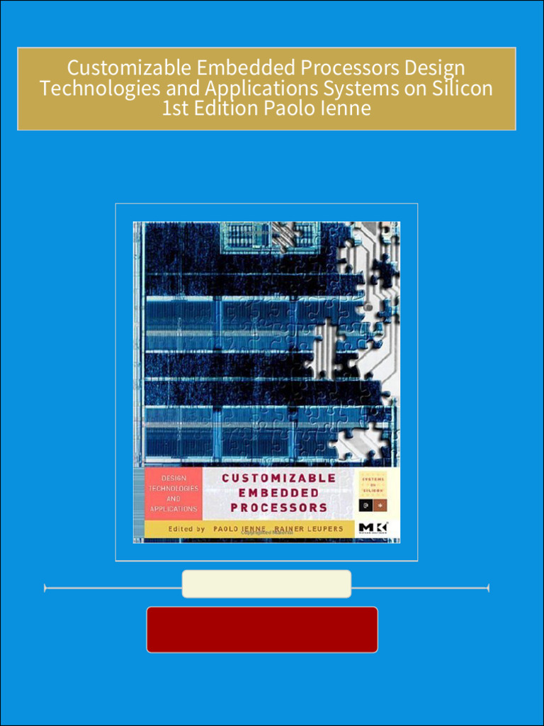 Get Customizable Embedded Processors Design Technologies and Applications Systems on Silicon 1st ...