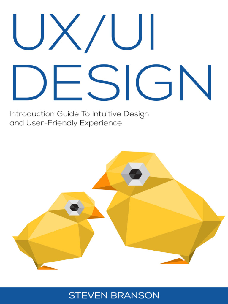 UX UI Design Introduction Guide To Intuitive Design And User-Friendly Experience by Branson ...
