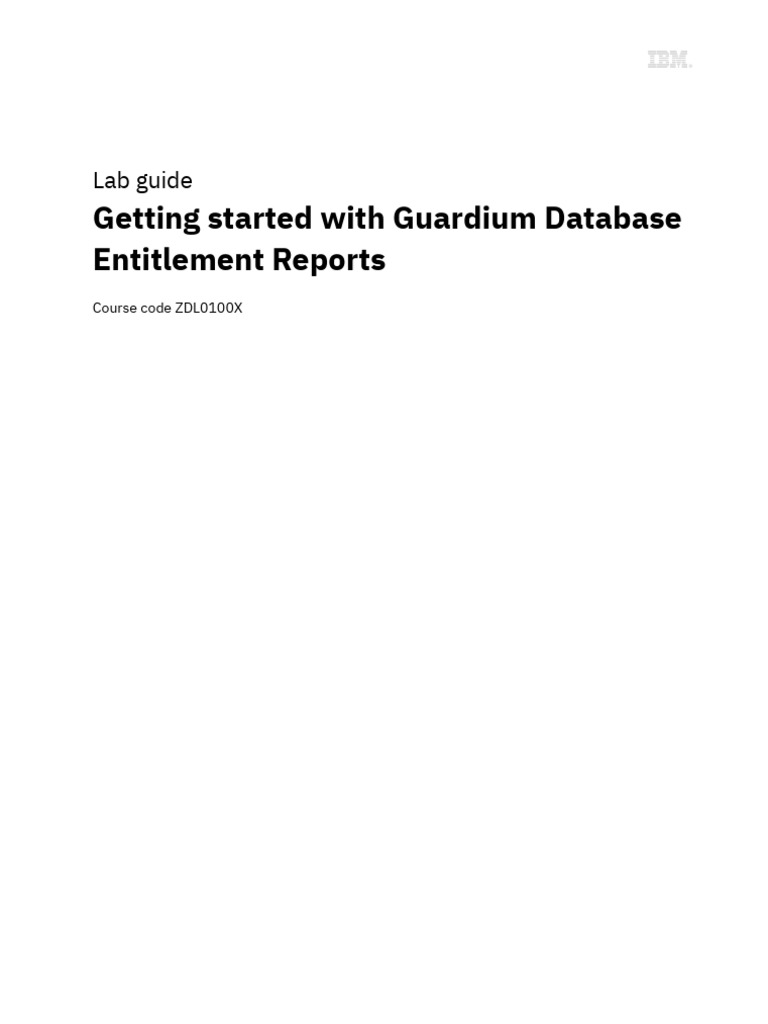 ZDL0100X - Getting Started With Guardium Database Entitlement Reports | PDF | Databases | Ibm Db2