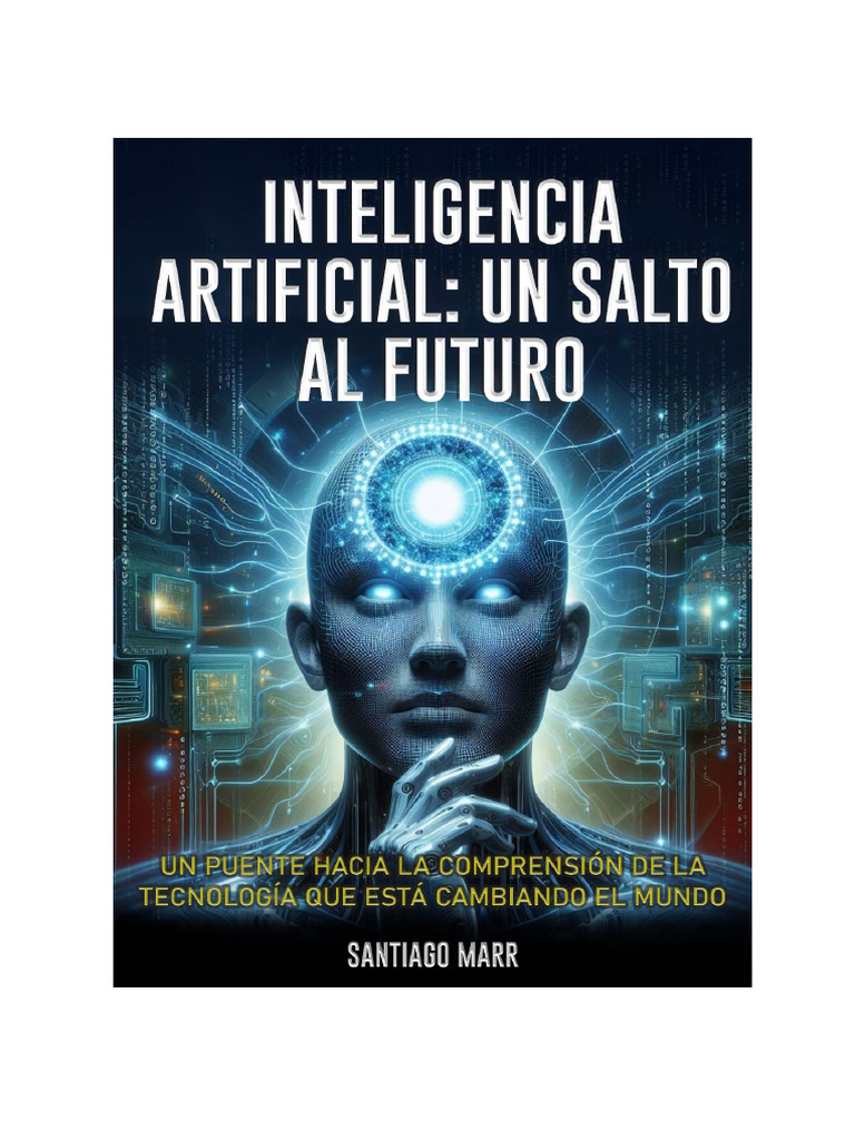 Inteligencia Artificial Un Salto Al Futuro Santiago Marr | PDF | Inteligencia artificial ...