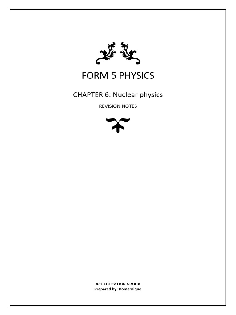 (Form 5) Chapter 6 Nuclear Physics | PDF | Nuclear Physics | Radioactive Decay