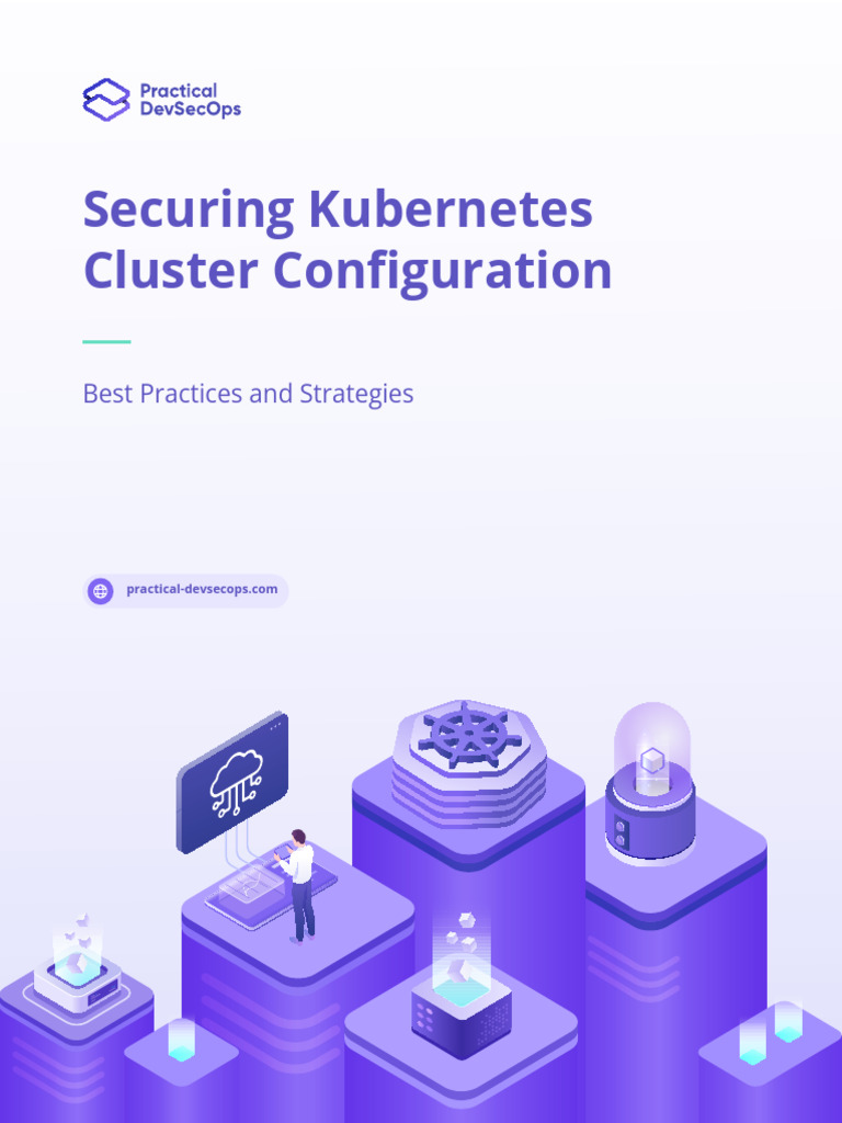 Securing Kubernetes Cluster Configuration Pdf Security Computer 9540