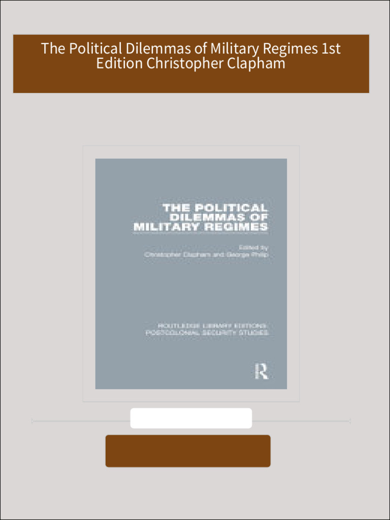 Download Full The Political Dilemmas of Military Regimes 1st Edition ...