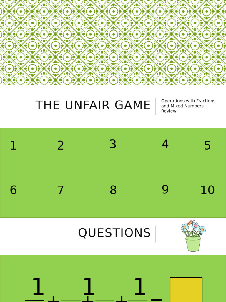 The Unfair Game Operations with Fractions and Mixed Numbers | PDF