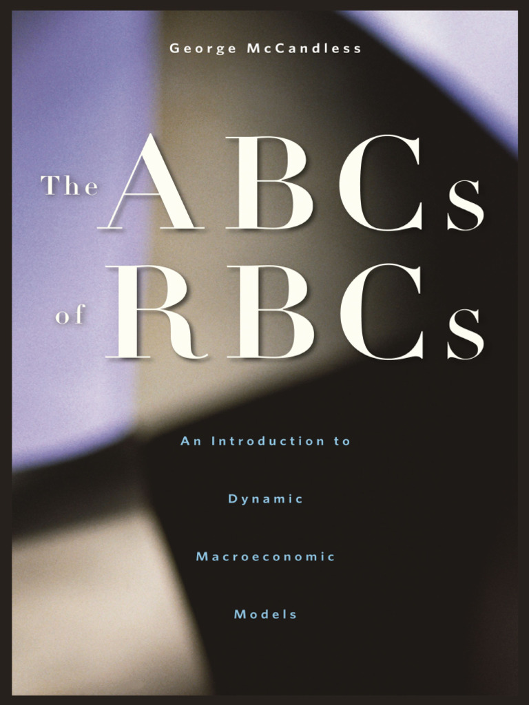 George McCandless - The ABCs of RBCs - An Introduction To Dynamic ...