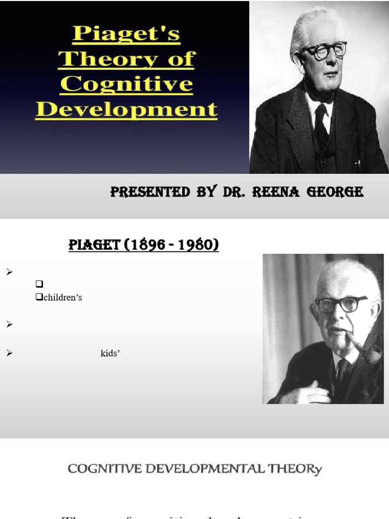 Piaget Theory - Dr. Reena George | PDF | Schema (Psychology ...