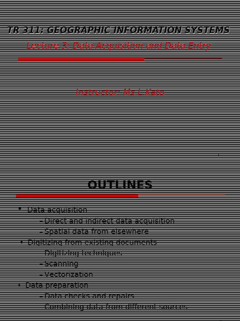 Lecture 4 Data Acquisition and Entry | PDF | Geographic Information System | Geographic Data And ...