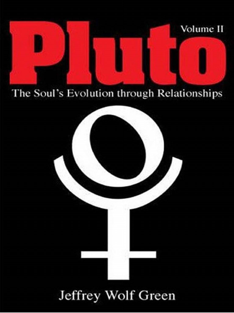 Jeffrey Wolf Green - Pluto - The Soul's Evolution Through Relationships ...