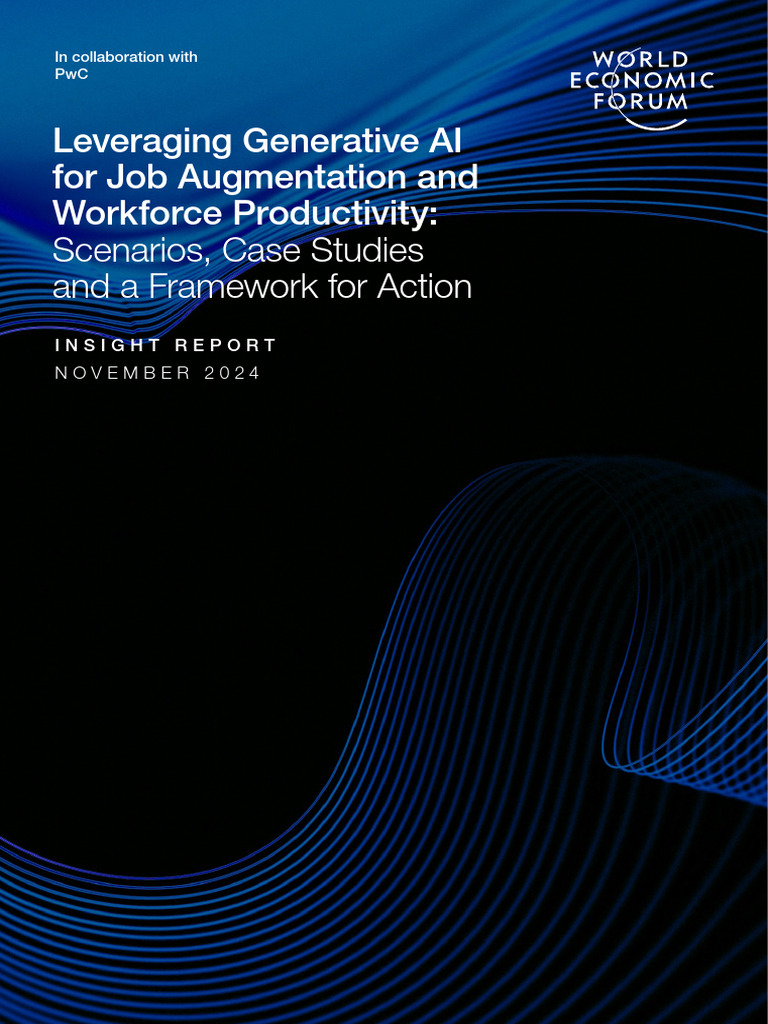 WEF Leveraging Generative AI For Job Augmentation and Workforce Productivity 2024 | PDF ...