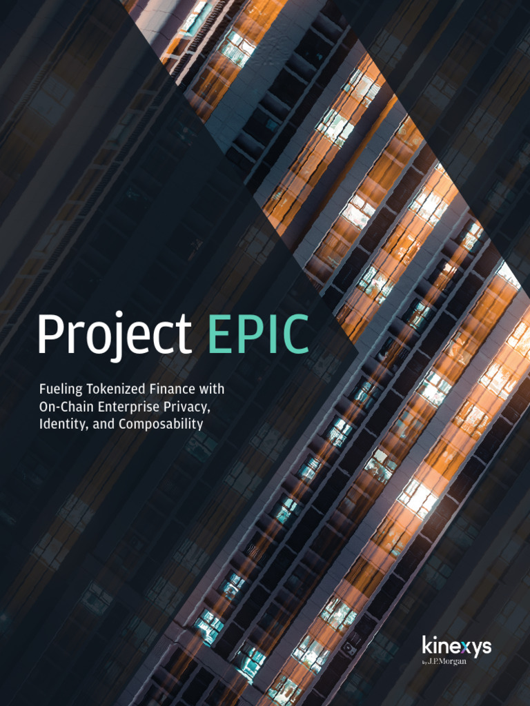 JPMC Kinexys Project Epic Whitepaper 2024 | PDF | Investment Management | Investing