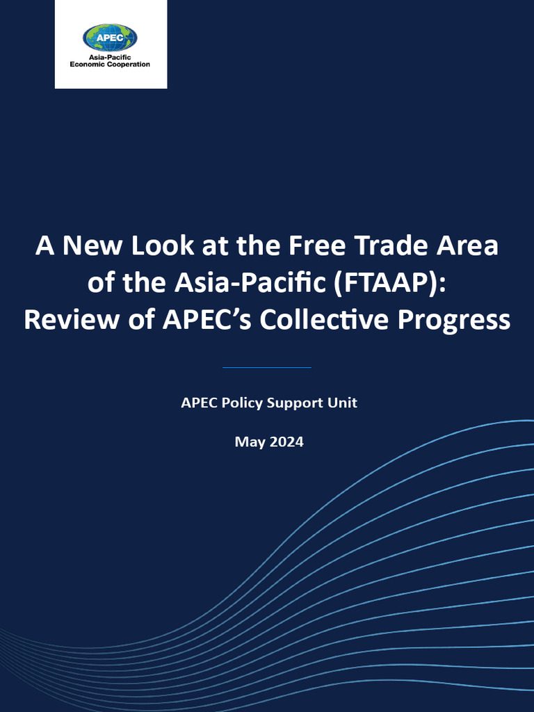A New Look at the Free Trade Area of the Asia-Pacific (FTAAP)_ Review of APEC’s Collective ...