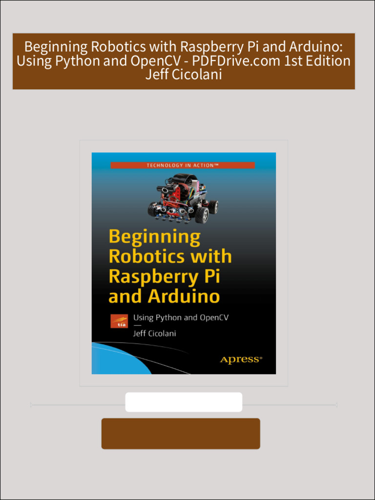 Instant Access To Beginning Robotics With Raspberry Pi And Arduino Using Python And Opencv 9135