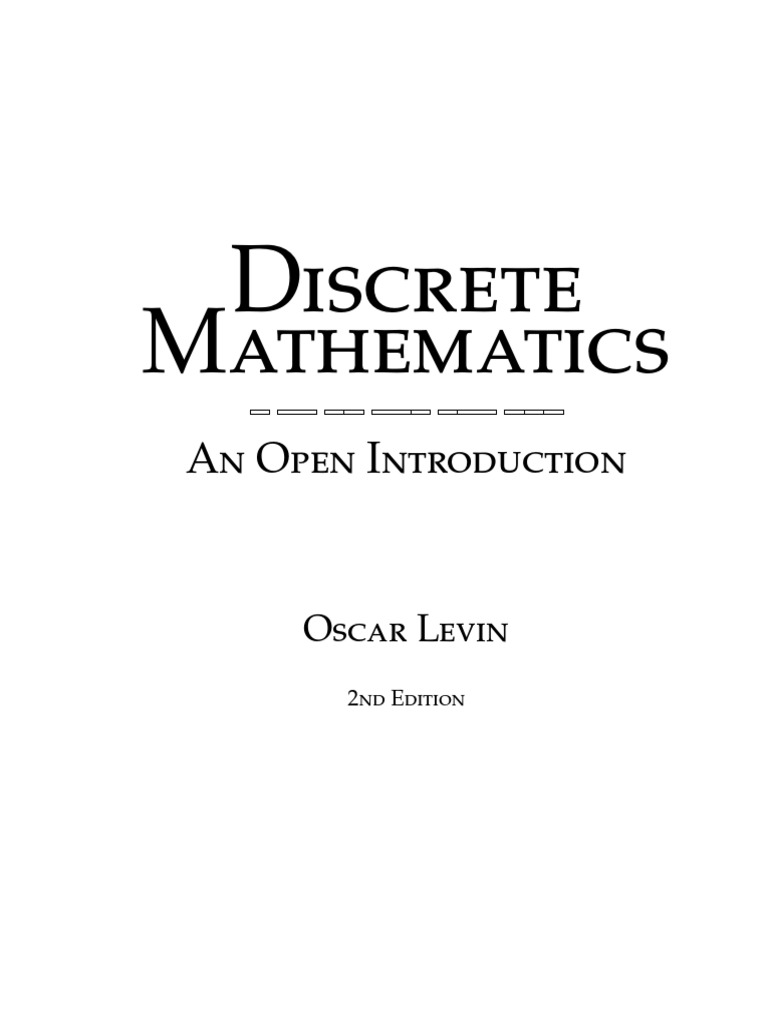 Discrete Mathematics An Open Introduction, 2nd Edition | PDF | Mathematics | If And Only If