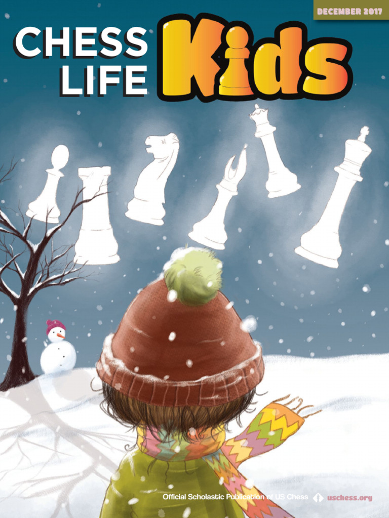 Chess Life for Kids 2017-12 | PDF | Chess Theory | Chess