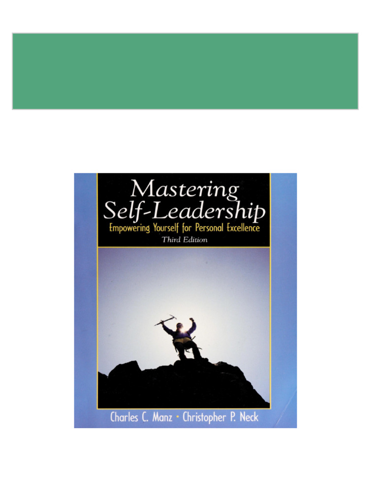 Mastering self leadership_ empowering yourself for personal excellence ... Mastering self leadership_ empowering yourself for personal excellence ...