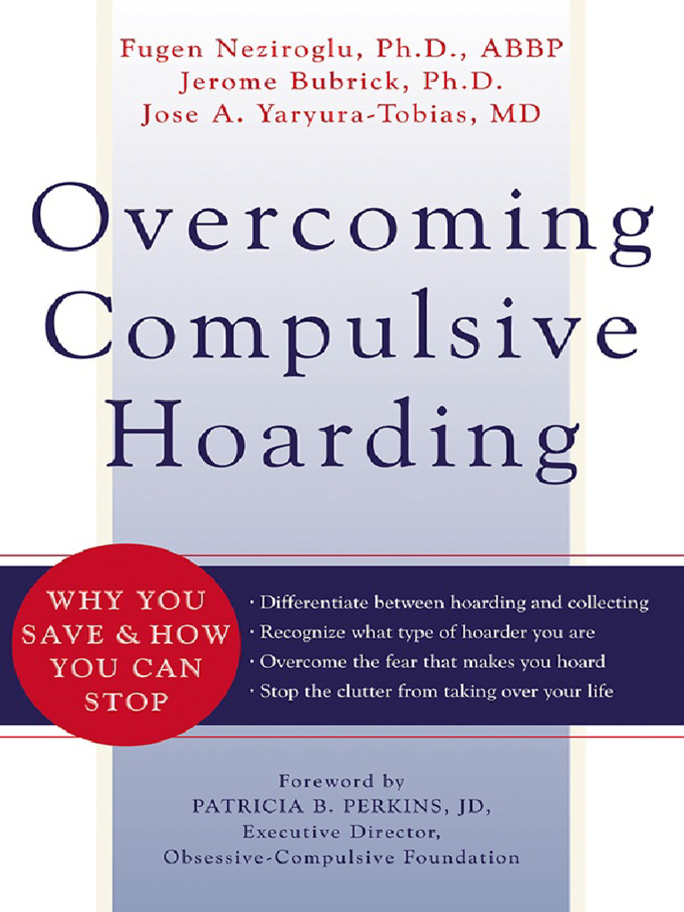 Overcoming Compulsive Hoarding - Why You Save and How You Can Stop ...