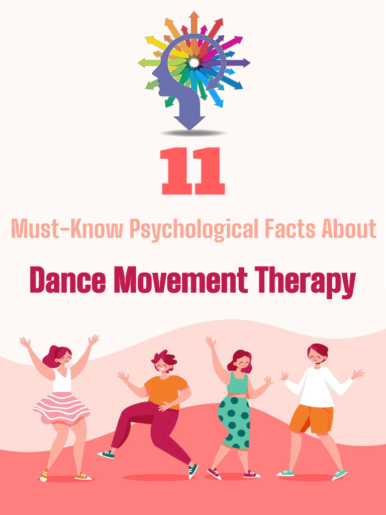 11 Must-Know Psychological Facts About Dance Movement Therapy | PDF ...