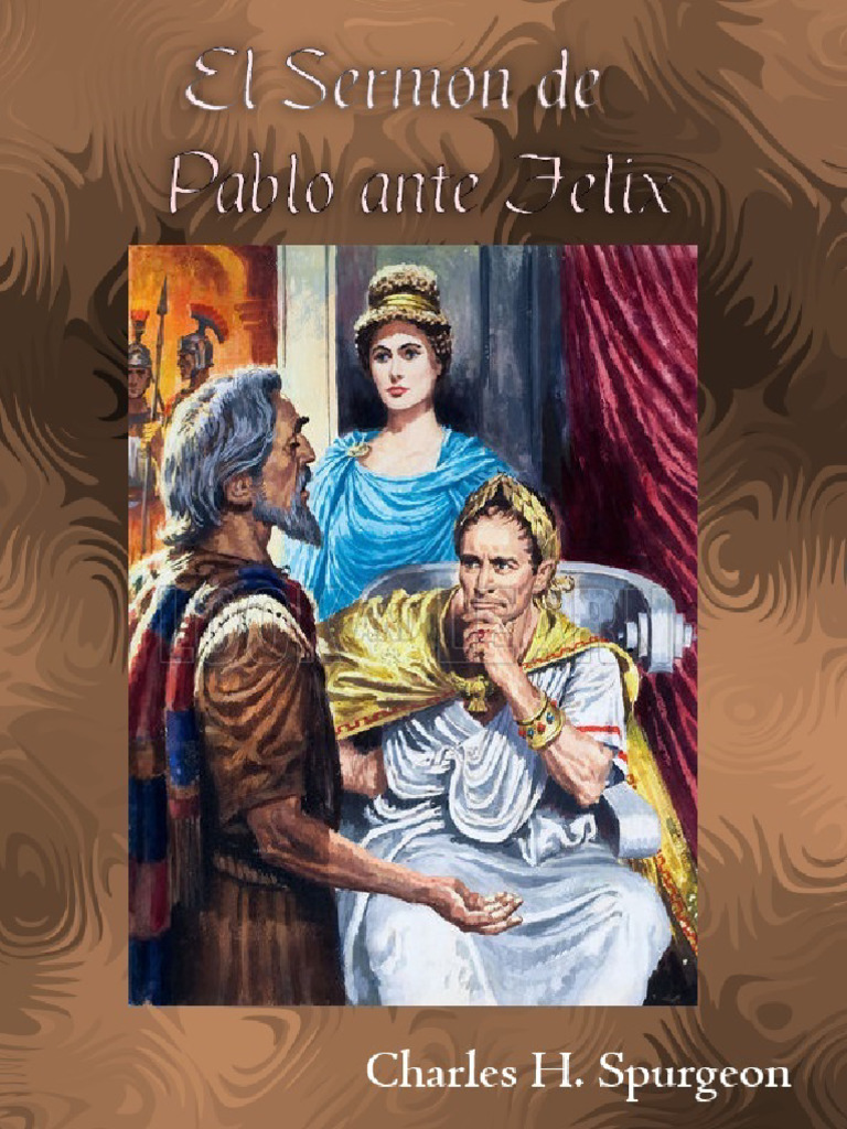 Sermón de Spurgeon: Pablo y Félix | PDF | Pablo el apóstol | Gracia divina