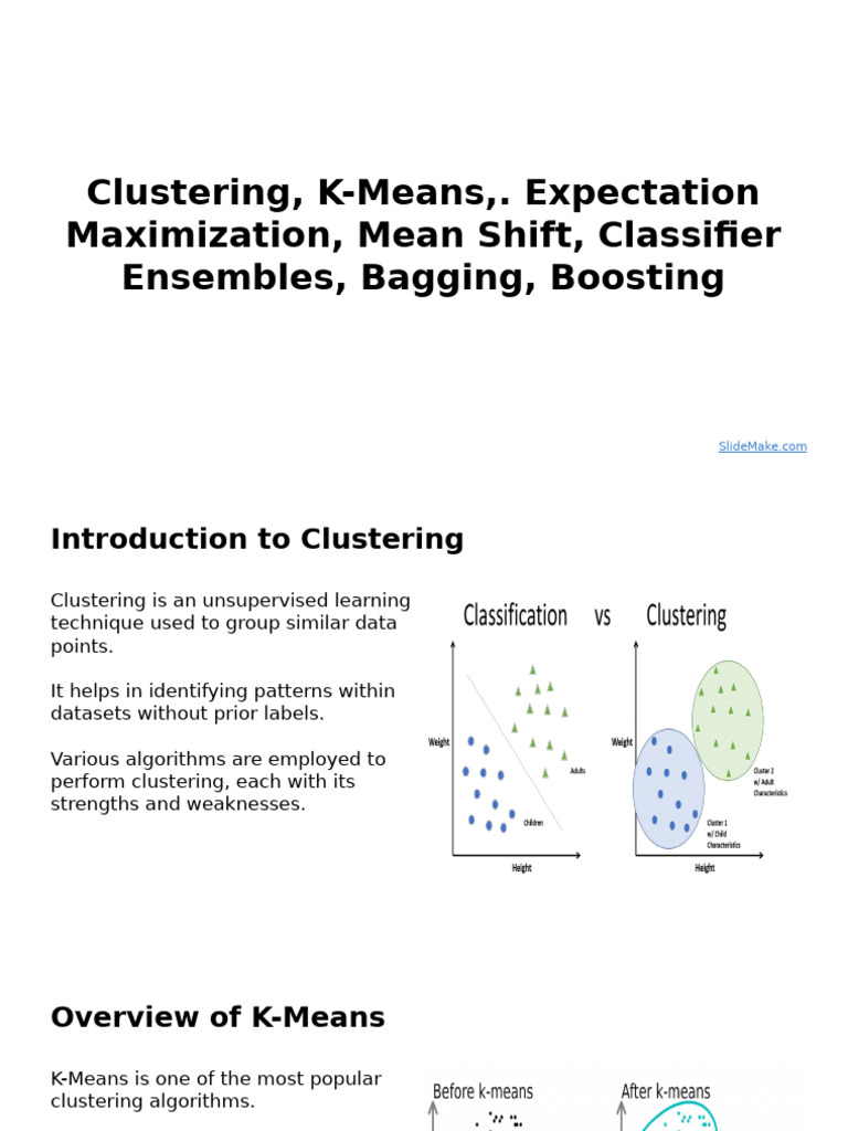 Clustering, K-Means,. Expectation Maximization, Mean Shift, Classifier Ensembles, Bagging ...