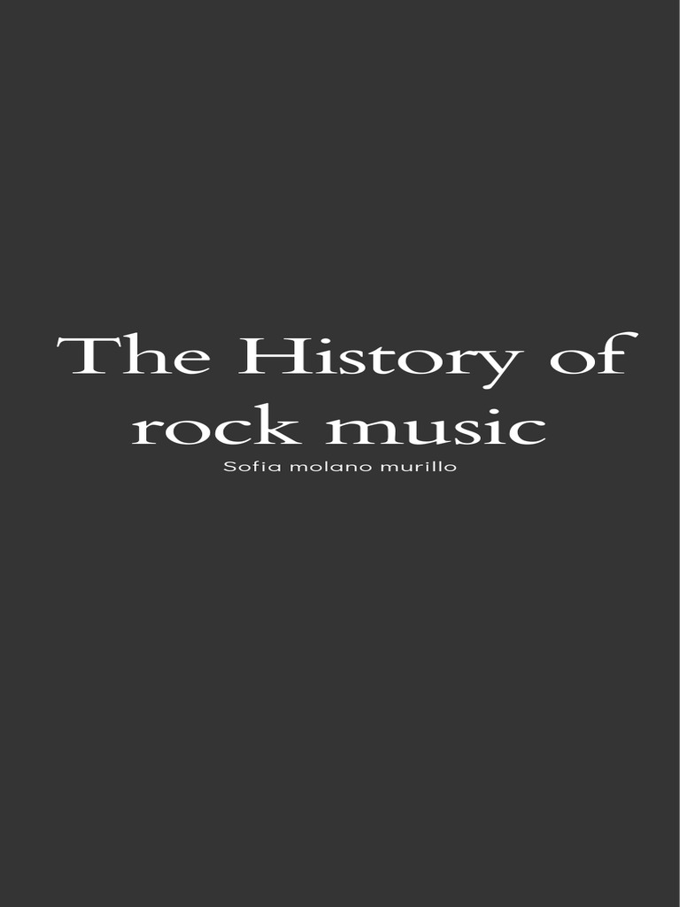 The History of Rock Music - 20241115 - 114123 - 0000 | PDF | Rock And ...