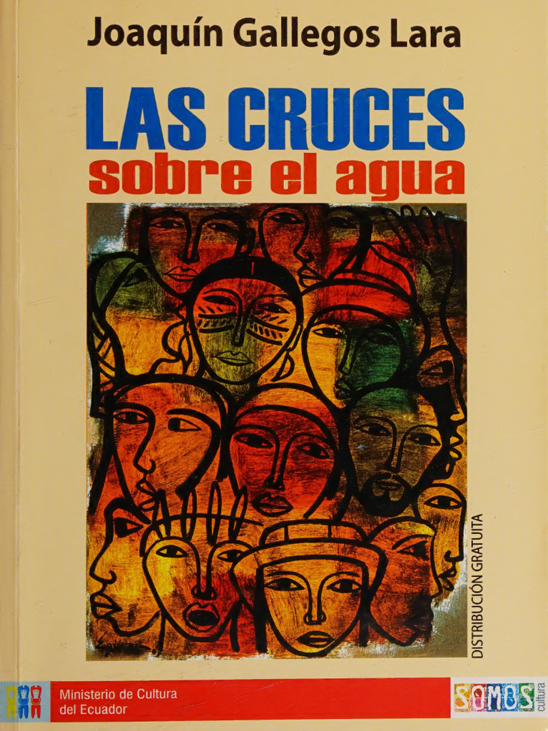 Las Cruces Sobre El Agua (Joaquin Gallegos Lara) -- Adriázola, Claudia; Ferrari, Andrea ...