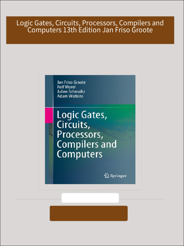 Get Logic Gates, Circuits, Processors, Compilers and Computers 13th ...