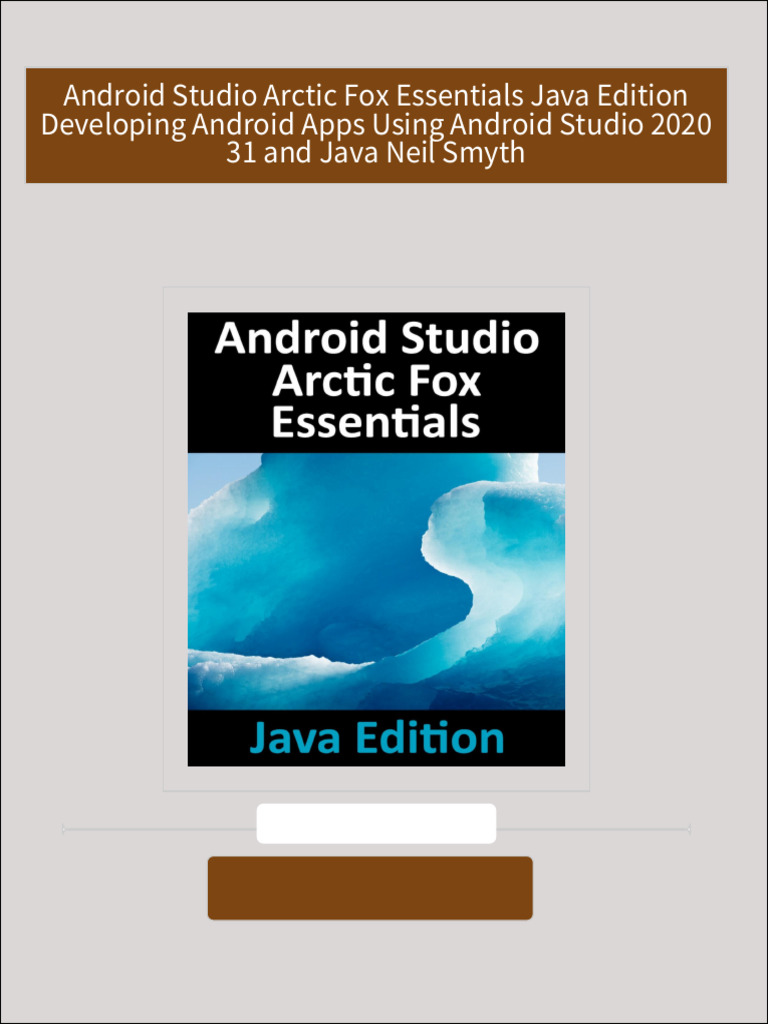 Full Download Android Studio Arctic Fox Essentials Java Edition Developing Android Apps Using ...
