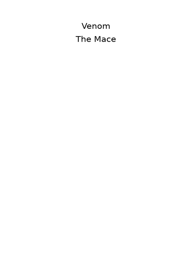 Venom: The Mace Explained | PDF