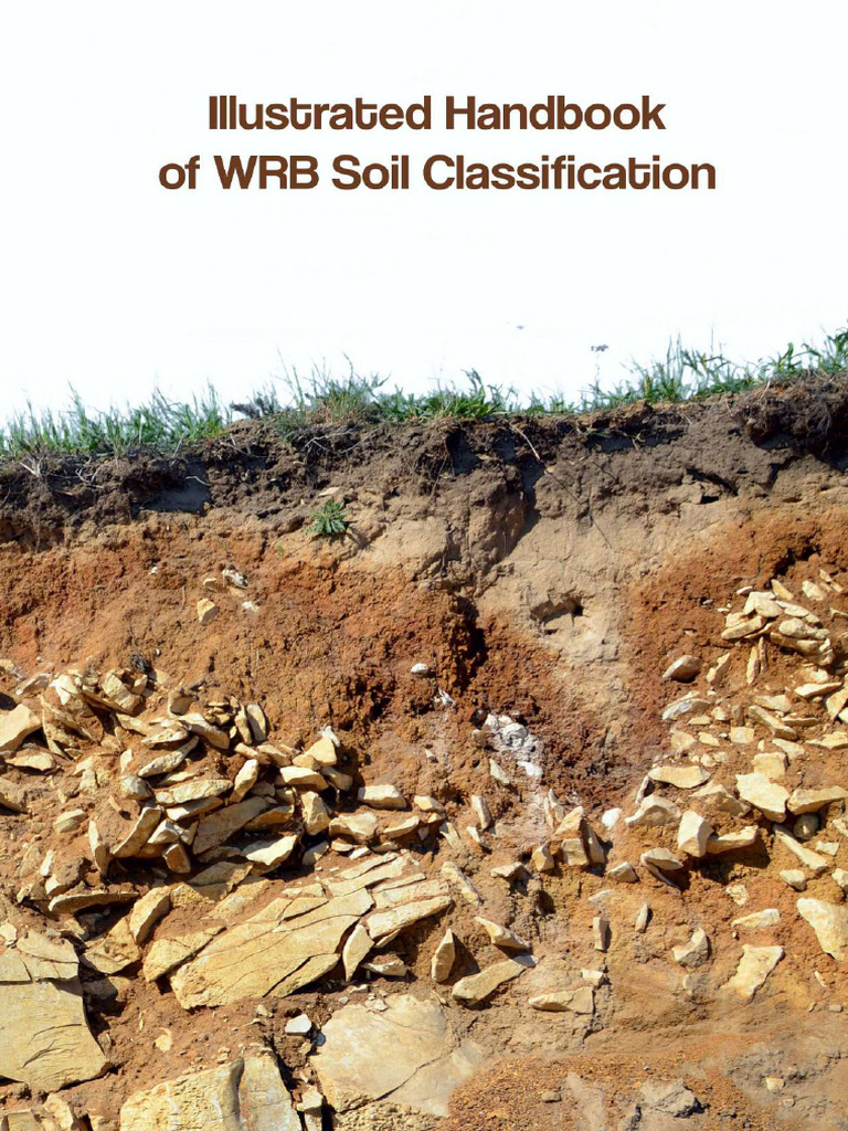 Illustrated Handbook WRB Soil Classification | PDF | Erosion | Soil