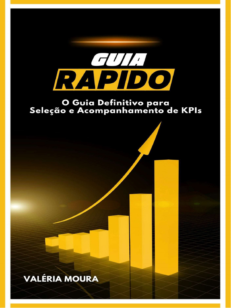 guia-rapido-o-guia-definitivo-para-selecao-e-acompanhamento-de-kpis (1) | PDF | Indicador de ...