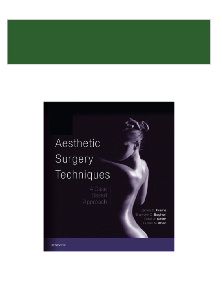 Immediate Download Aesthetic Surgery Techniques: A Case-Based Approach 1st Edition - Ebook PDF ...