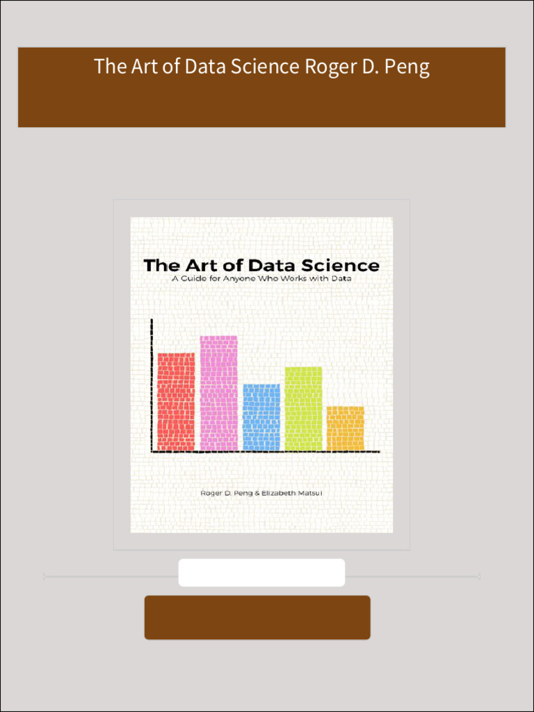 Instant download The Art of Data Science Roger D. Peng pdf all chapter ... Instant download The Art of Data Science Roger D. Peng pdf all chapter ...