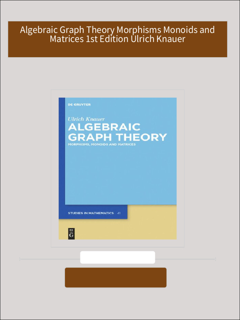 Complete Download Algebraic Graph Theory Morphisms Monoids and Matrices ... Complete Download Algebraic Graph Theory Morphisms Monoids and Matrices ...