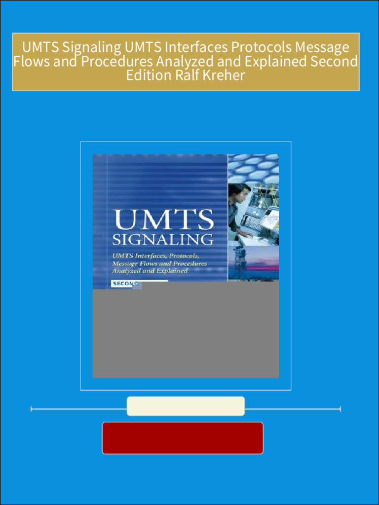 Instant Access To Umts Signaling Umts Interfaces Protocols Message Flows And Procedures Analyzed